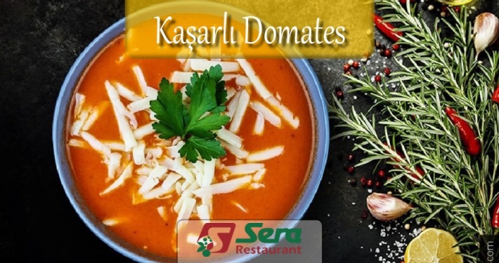 Kaşarlı Domates Çorbası - Sera Restaurant